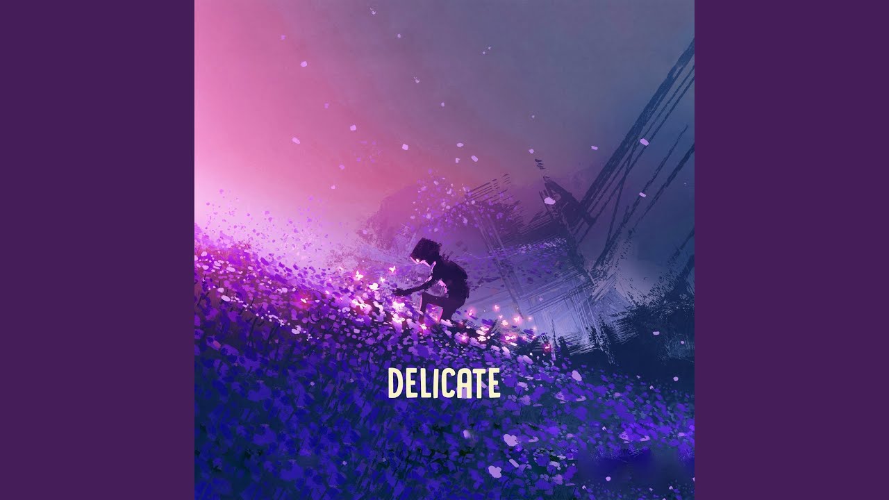 Delicate - YouTube