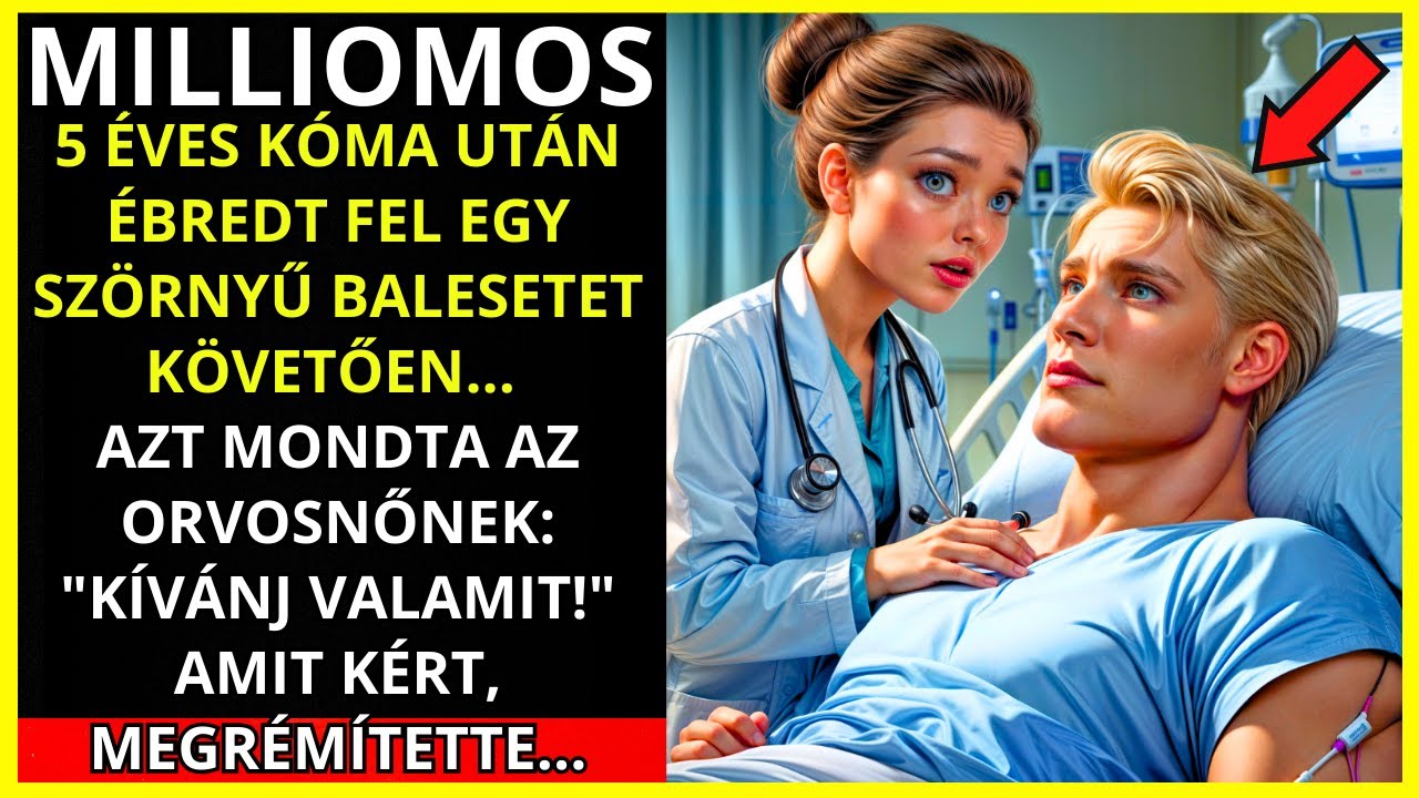 A MILLIOMOS AZ ORVOSNAK MONDJA: "KÍVÁNJ VALAMIT!" MIUTÁN 5 ÉV KÓMA UTÁN ...