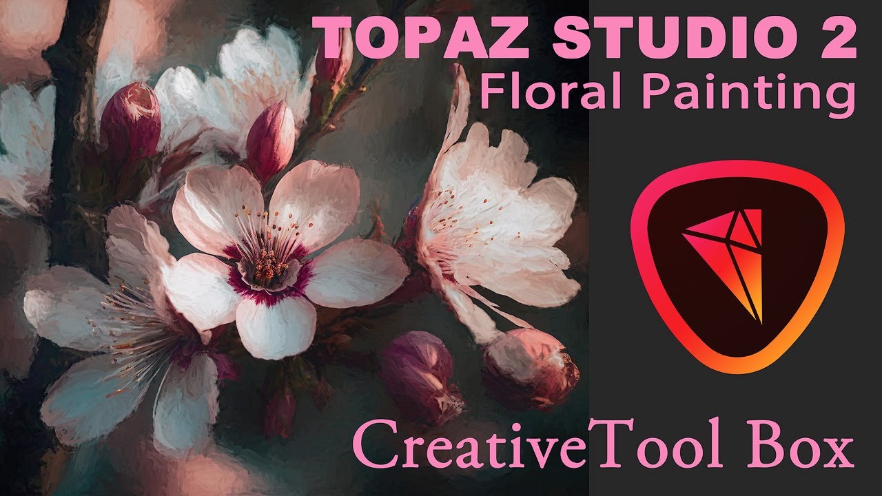 TOPAZ STUDIO 2: Creative Tool Box (Floral Painting) Episode 57 - YouTube