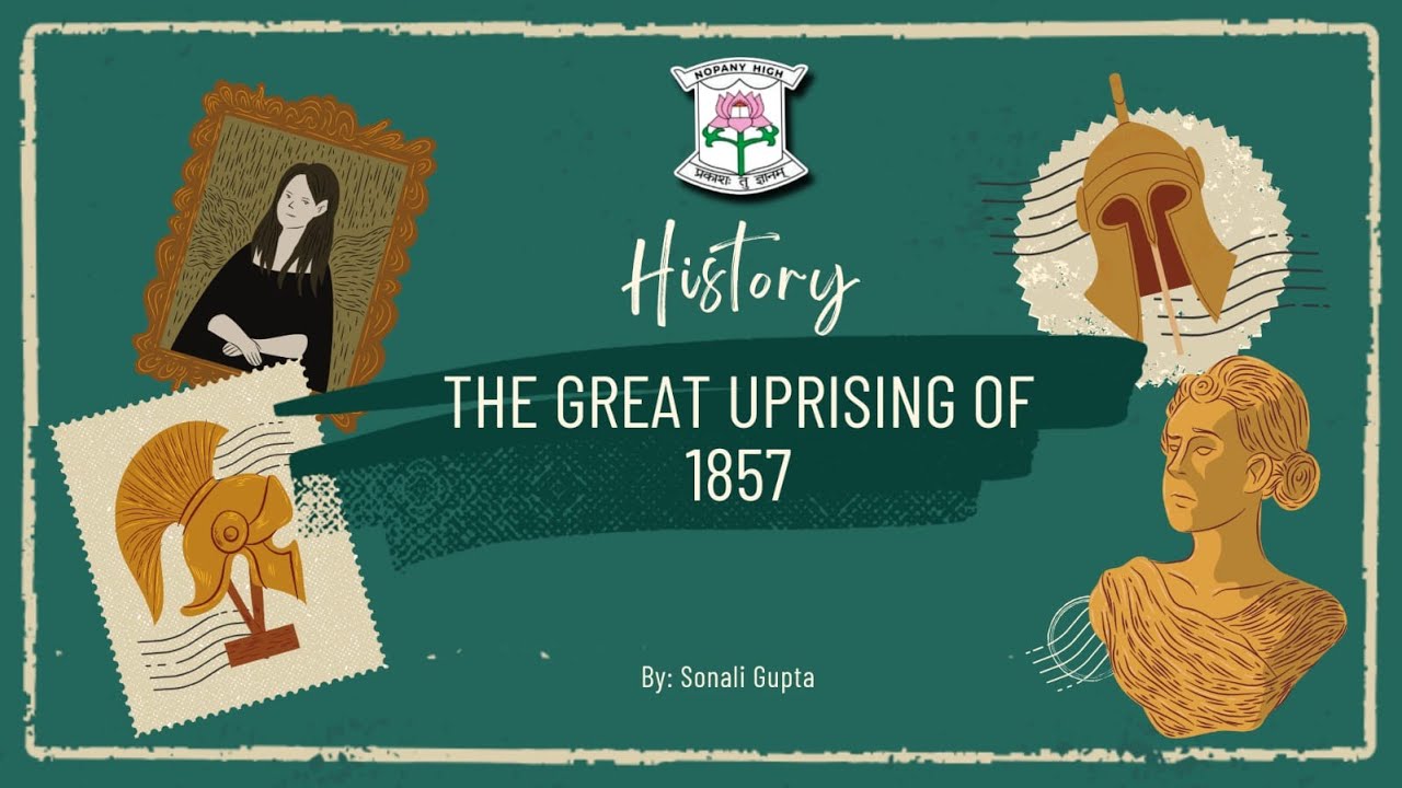 The Great Uprising of 1857 || History ||Class 8 || Nopany High School ...