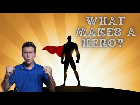 Unlocking the Secrets of What Makes a Great Hero | Heroism Explained ...