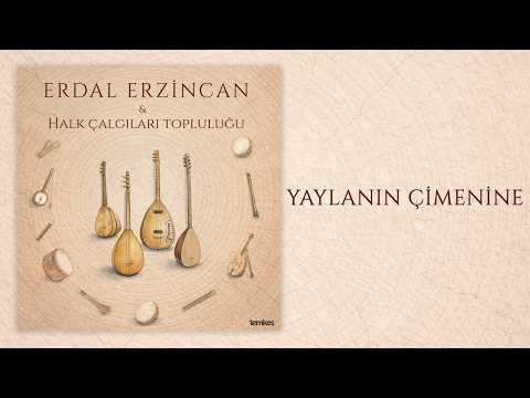 YAYLANIN ÇİMENİNE - Erdal Erzincan & Halk Çalgıları Topluluğu [2026 © Temkeş Müzik] #music