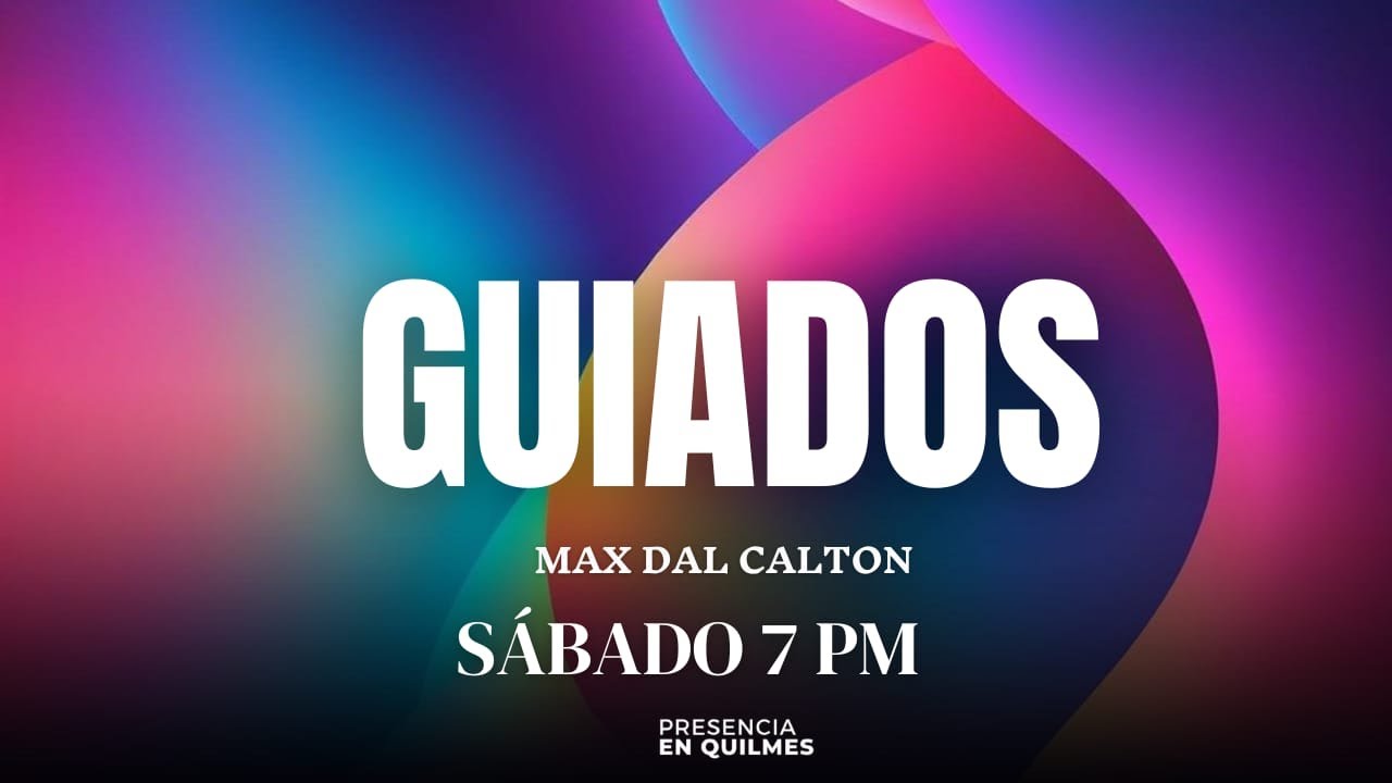 | "Guiados." | Pr. Max Dal Caltón | SÁBADO 7PM | EN VIVO - YouTube