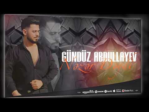 Gunduz Abdullayev - Nəzər Dəydi (Yeni 2025)