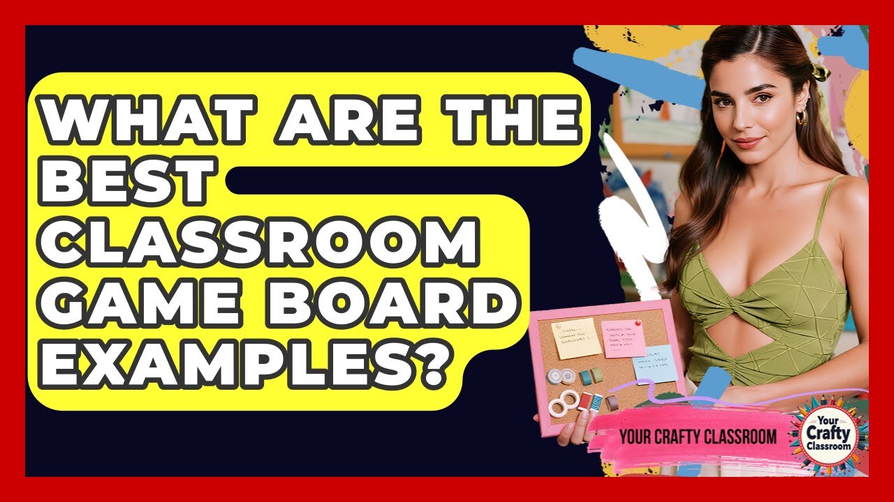 What Are The Best Classroom Game Board Examples? - Your Crafty ...
