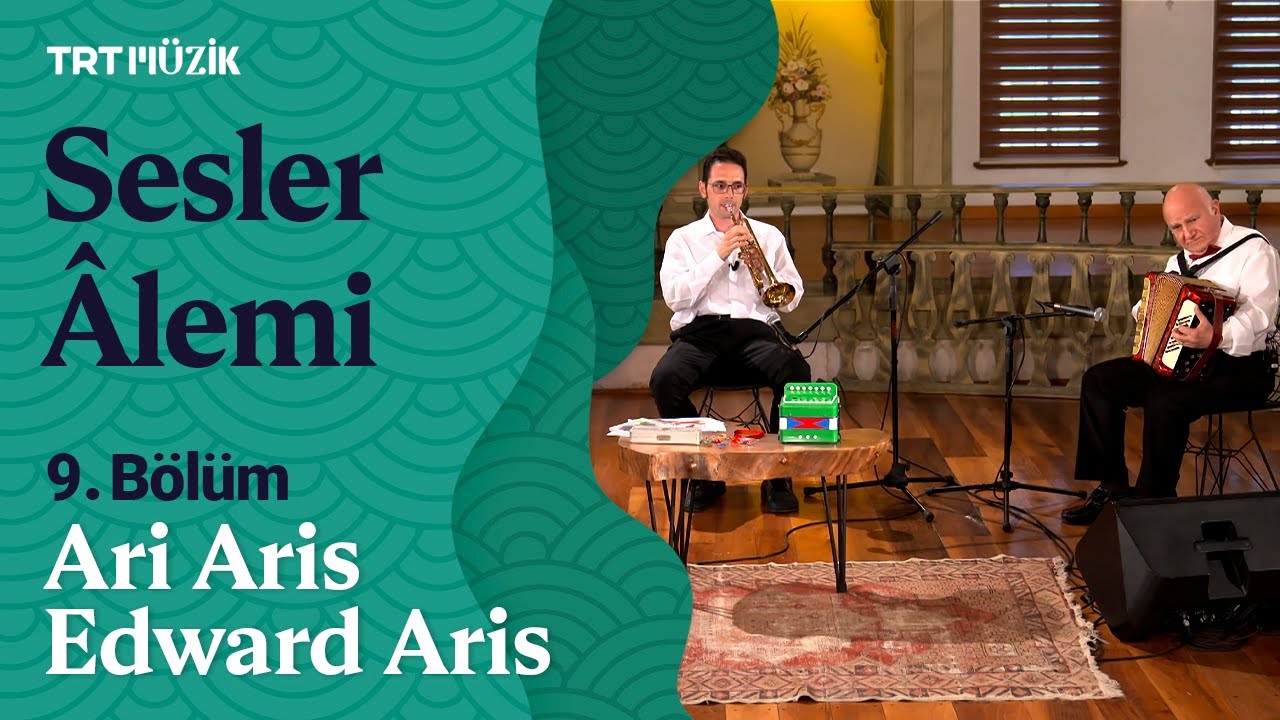 Sesler Âlemi | 9. Bölüm (Konuk: Ari Aris, Edward Aris) #SeslerAlemi ...