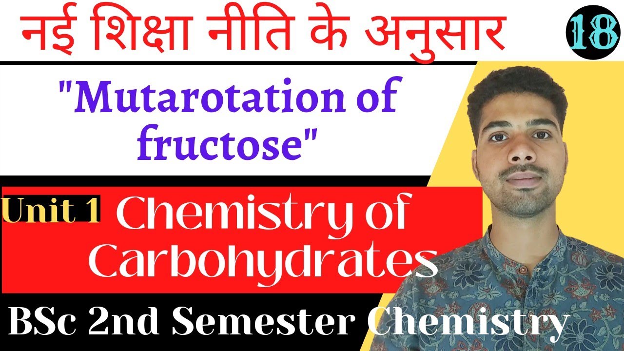 L18|Mutarotation of Fructose|Chemistry of Carbohydrates BSc 2nd ...