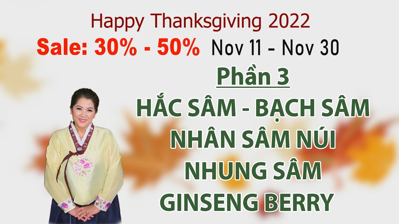 S365 Nhân Sâm Hoang Dã Ngọc Hồ - Thanksgiving Sale - YouTube