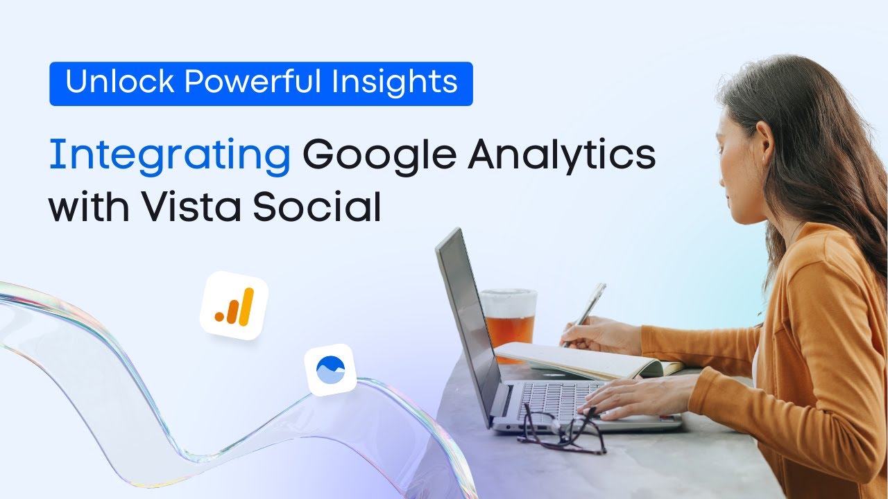 Unlock Powerful Insights: Integrating Google Analytics with Vista ...