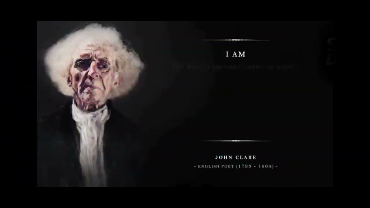 IAm - Poem by John Clare - YouTube