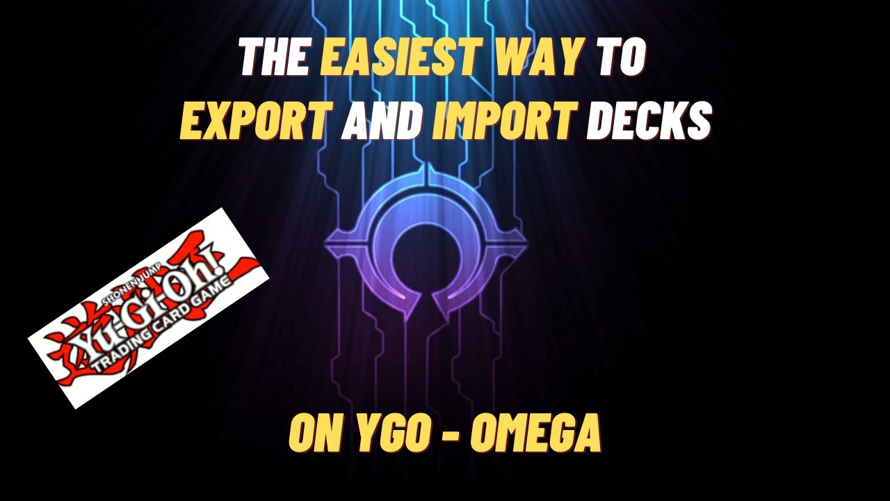 The Easiest Way to Import and Export Decks Into YGO - OMEGA! - YouTube