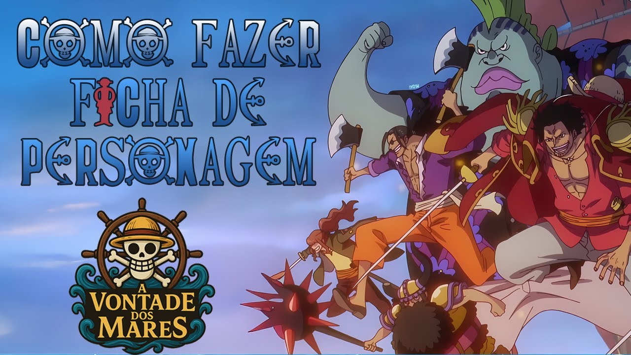 Criação de Personagem - One Piece RPG | Sistema A Vontade dos Mares ...