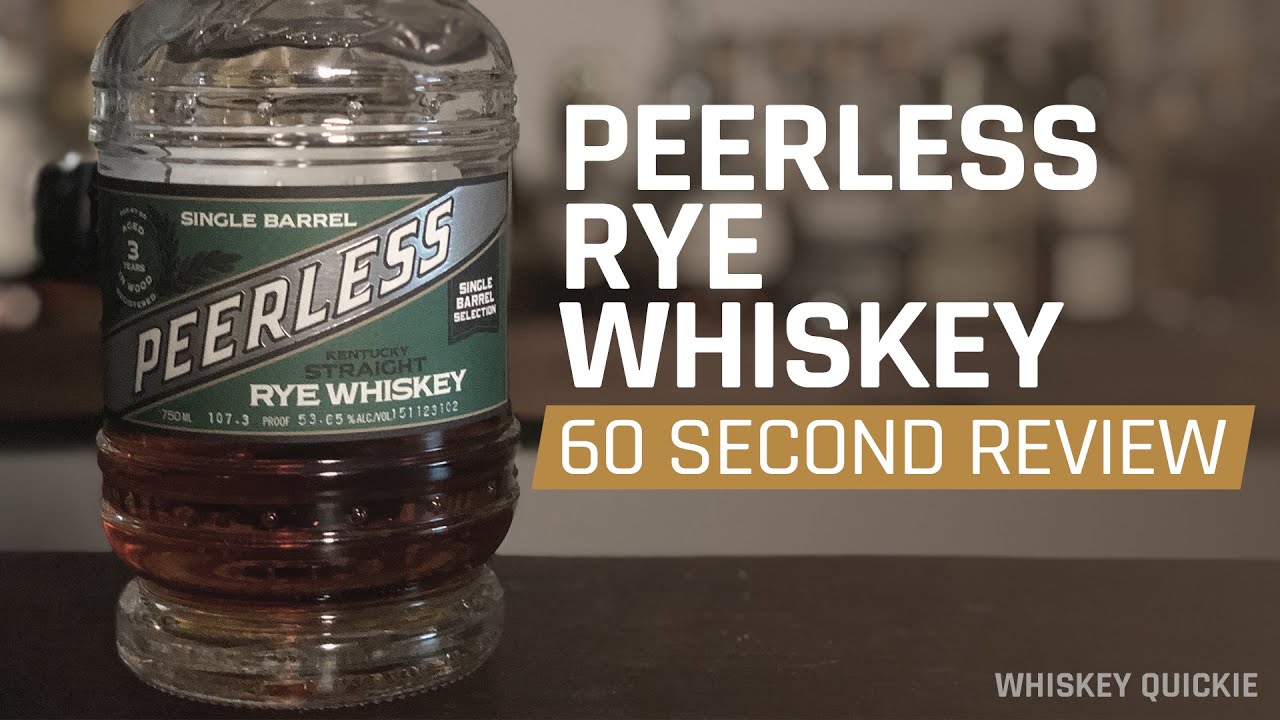Peerless Distilling 3 Year Old Rye Whiskey Review in 60 Seconds ...