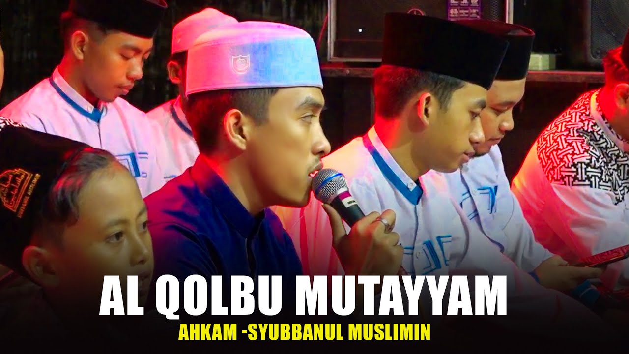 Al Qolbu Mutayyam - Hafidz Ahkam Syubbanul Muslimin - YouTube