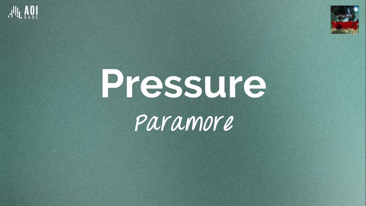 Pressure (lyrics) - Paramore - YouTube