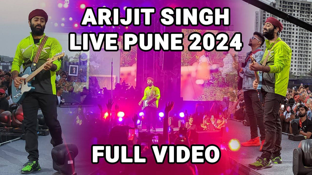 ARIJIT SINGH PUNE LIVE CONCERT 2024 (FULL VIDEO) #arijit #arijitsingh # ...