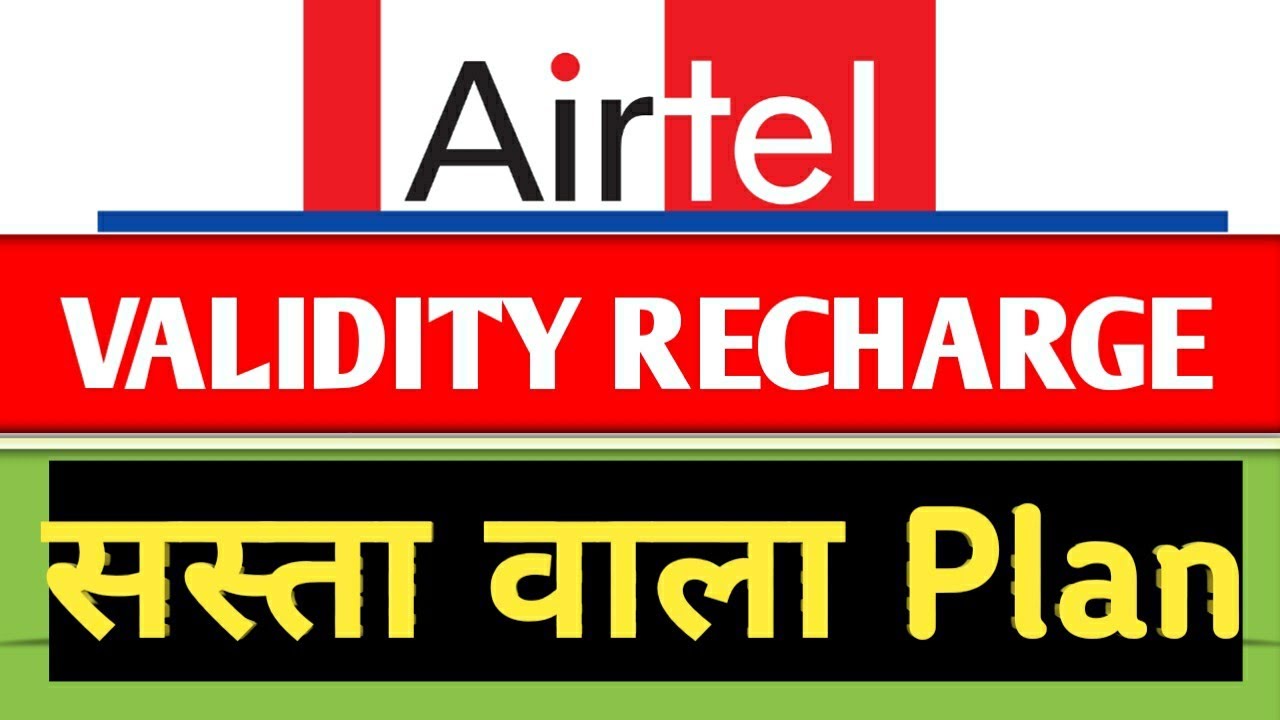 Airtel New Validity Plan Airtel Validity Recharge 2022 airtel-new-validity-plan-airtel-validity-recharge-2022