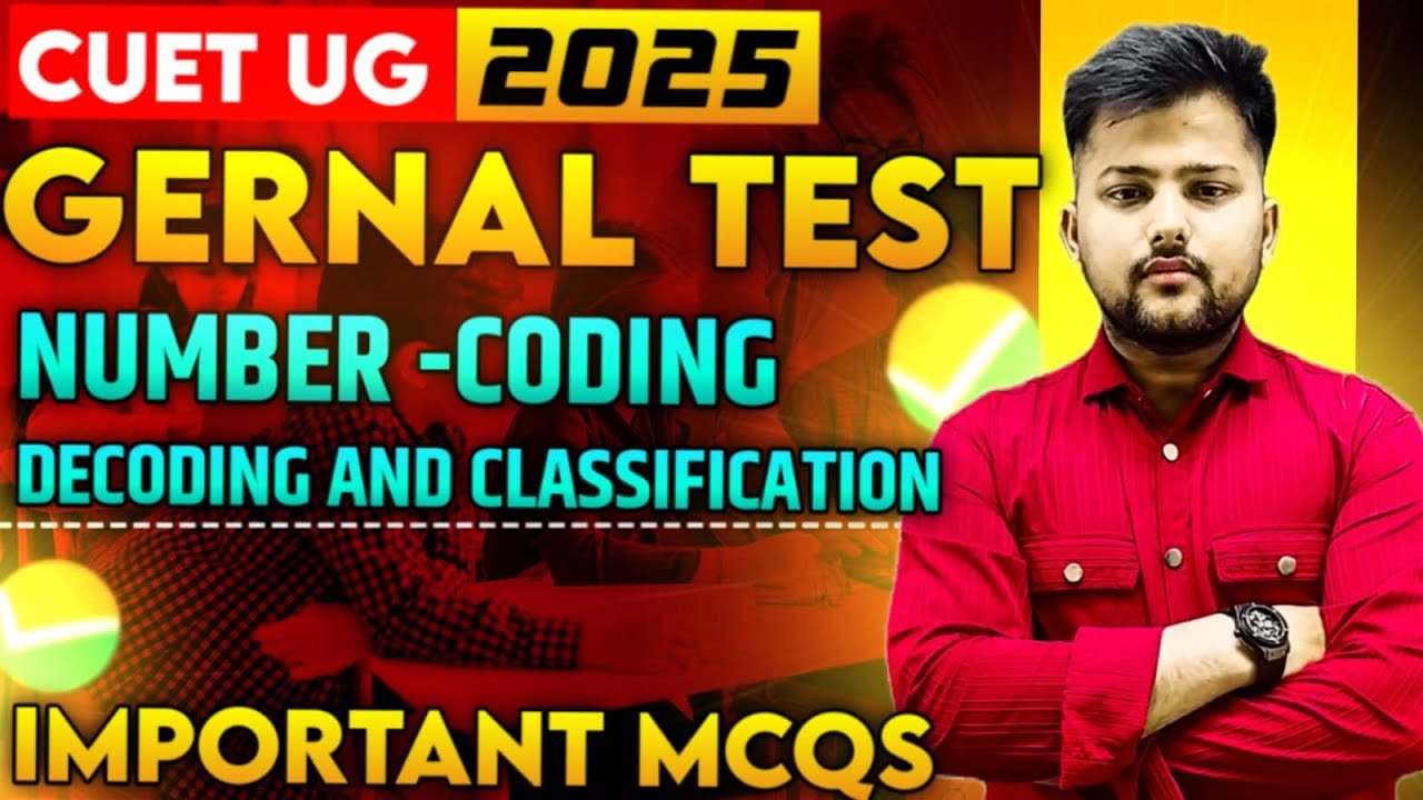 CUET 2025 Gernal Test Preparation || Numbers coding -Decoding And ...