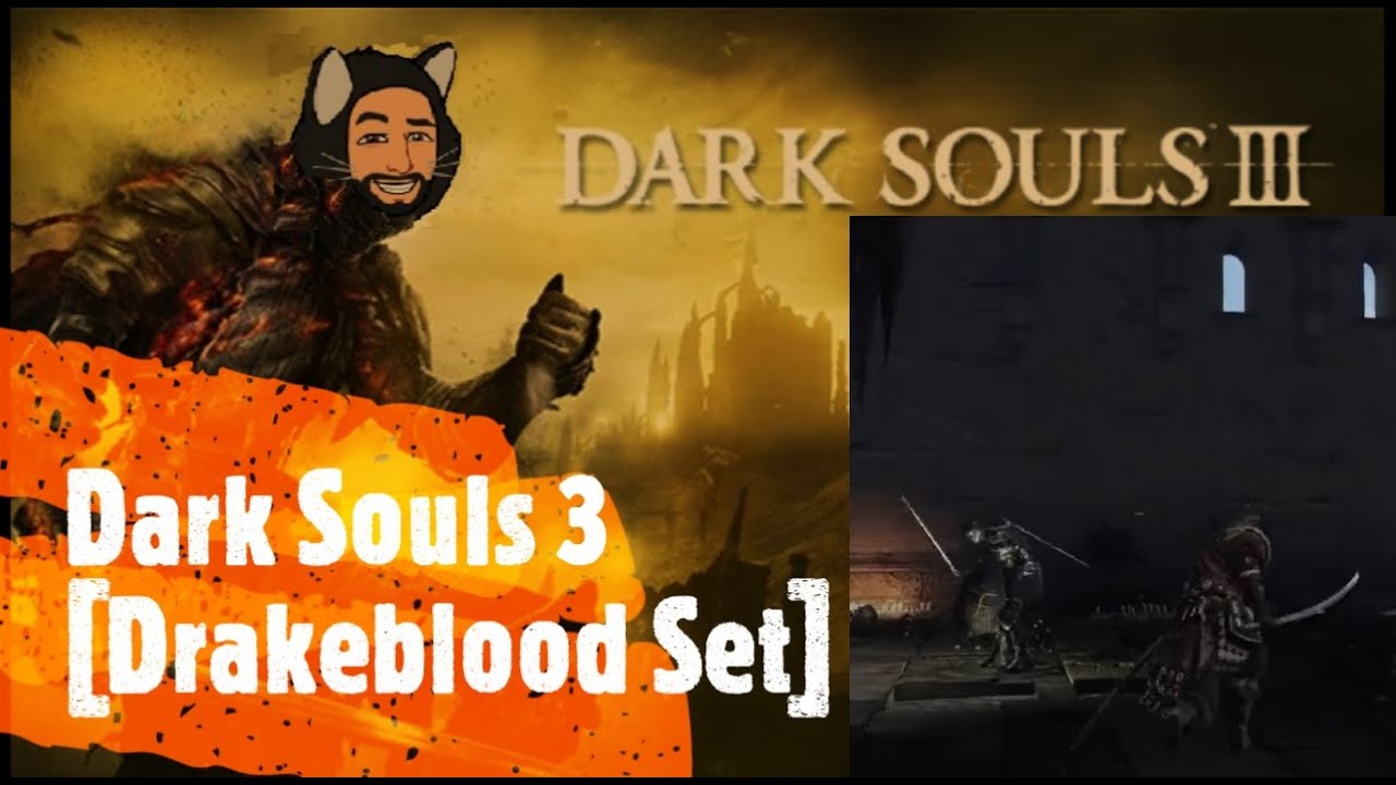 Dark Souls 3 [Drakeblood Set] - YouTube