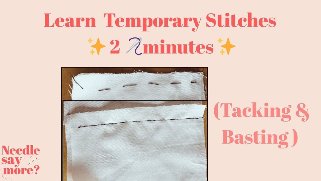 Temporary Seams (Tacking & Basting Stitches) - YouTube