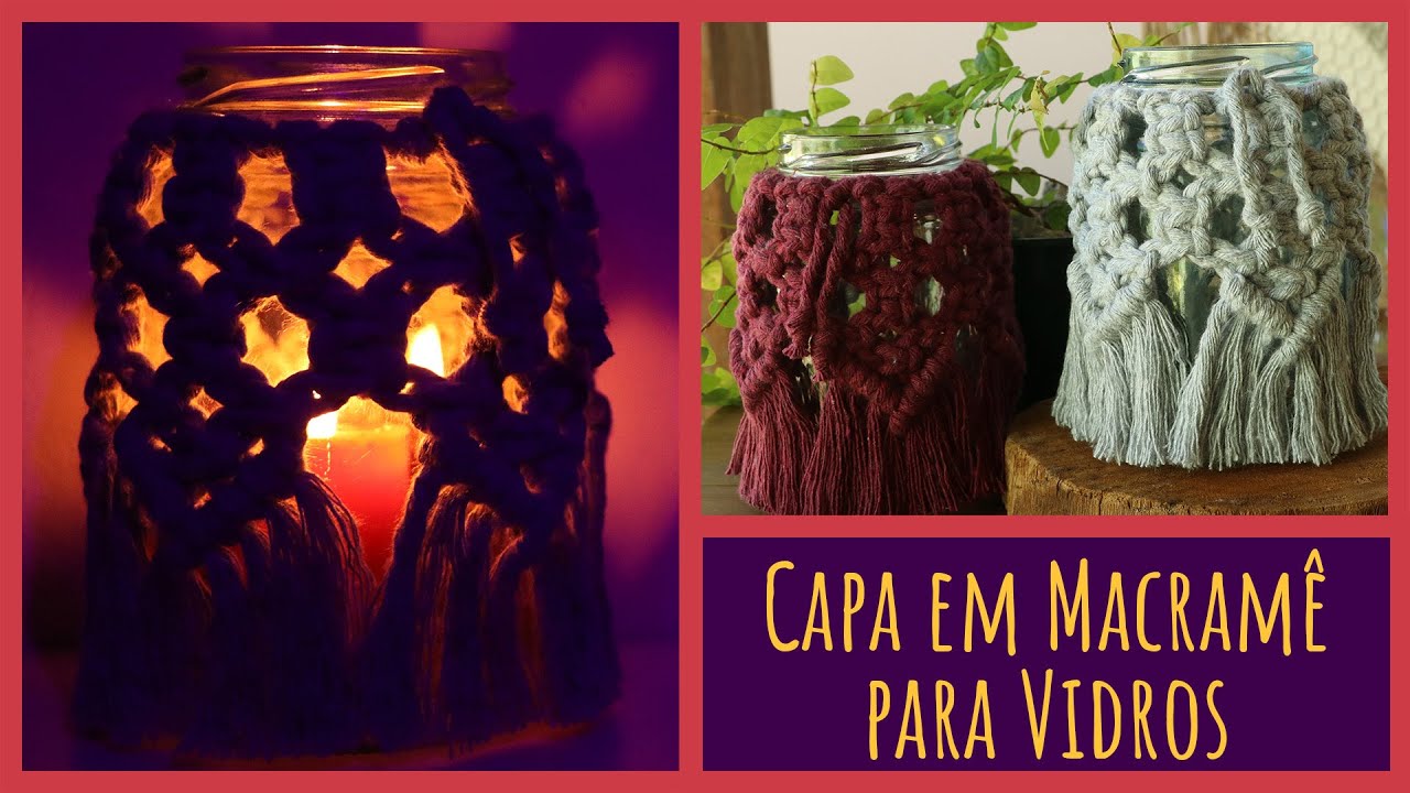 Capa em Macramê para Vidros!Use como Vaso ou Luminária! - YouTube