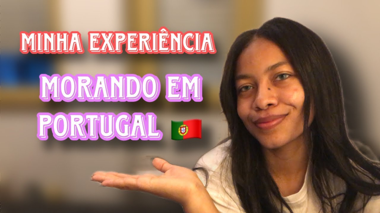 Como É Morar Em Portugal 🇵🇹 Youtube