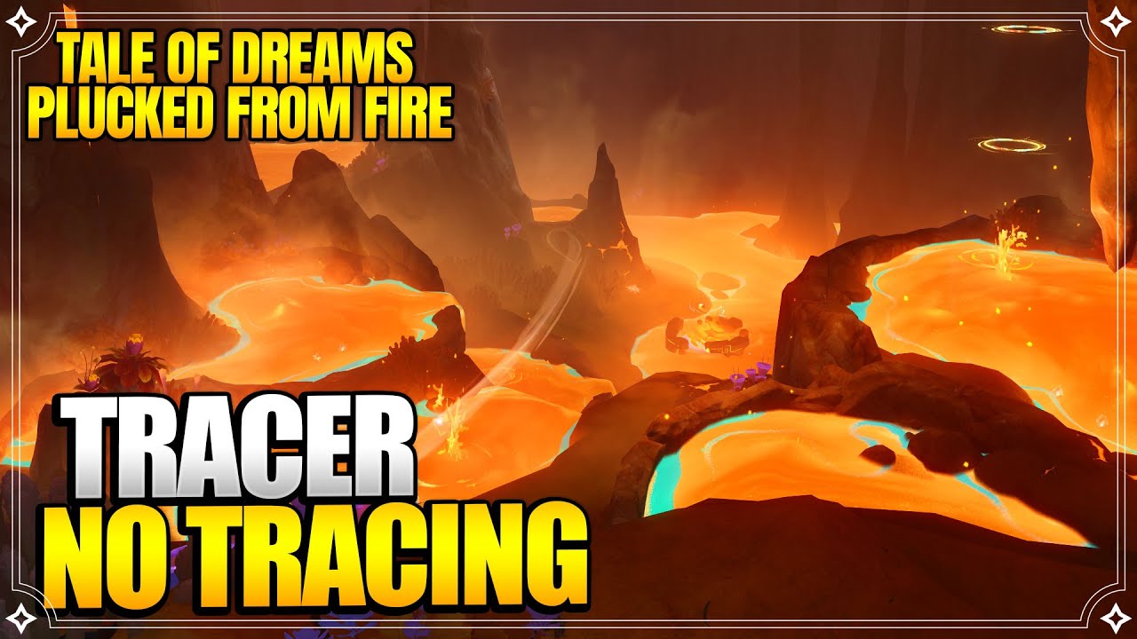 Tracer No Tracing - Tale of Dreams Plucked From Fire Act 1 | World ...
