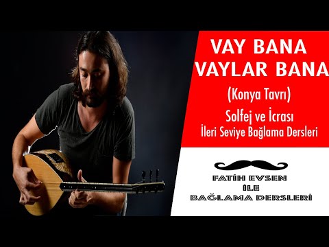 Vay Bana Vaylar Bana Solfej ve İcra Çalışması (Fatih Evsen ile Bağlama Dersleri)
