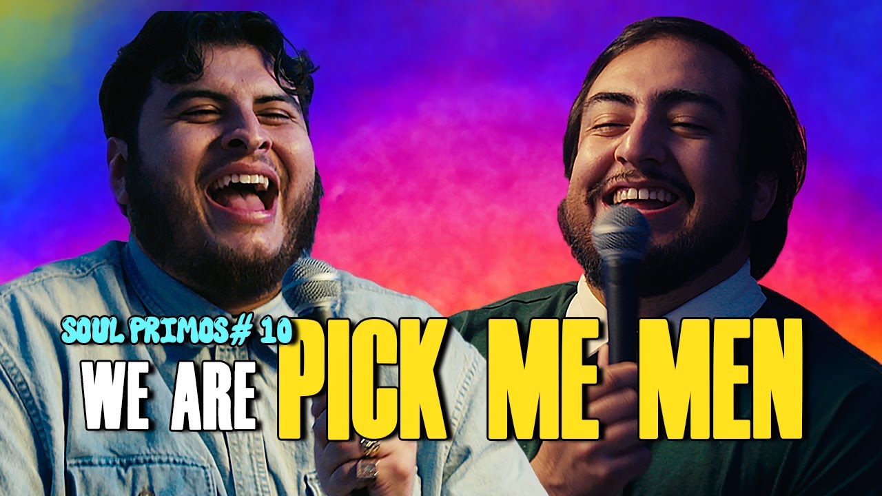 We're Pick Me Men l Soul Primos #10 - YouTube