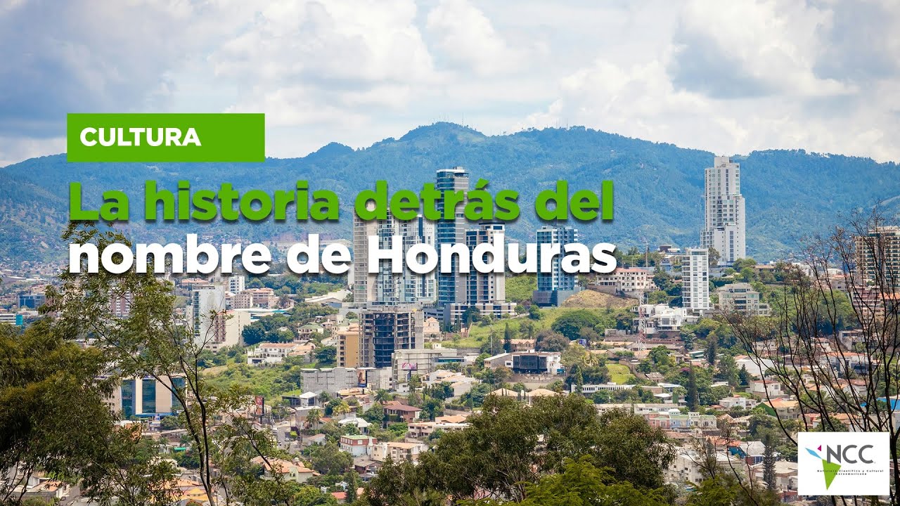 La historia detrás del nombre de Honduras - YouTube