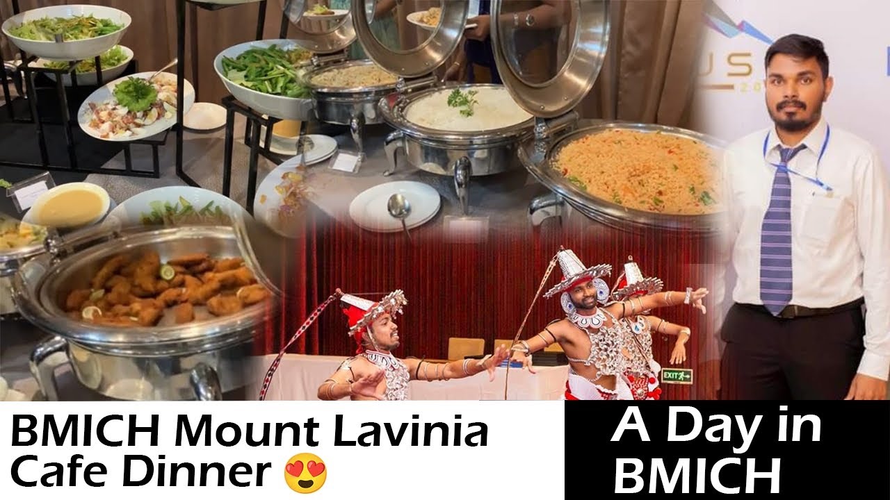 BMICH Mount Lavinia Hotel එකේ සුපිරි Dinner එක😍 / A Day in BMICH - YouTube
