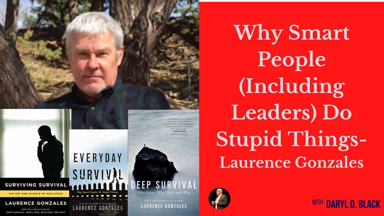 Why Smart People Do Stupid Things w/ Best-Selling Author & Expert ...