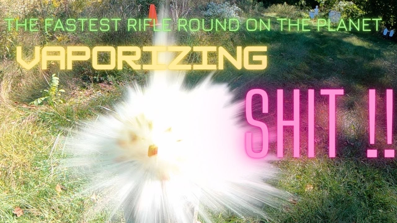 The World's Fastest Rifle Round vs. ..... - YouTube