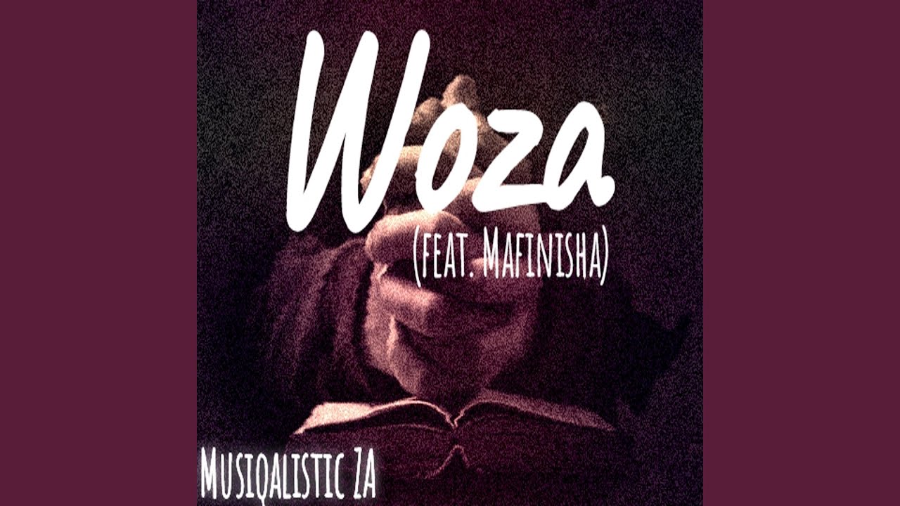 Woza (feat. Mafinisha) - YouTube
