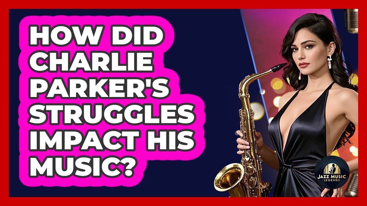How Did Charlie Parker's Struggles Impact His Music? - Jazz Music ...