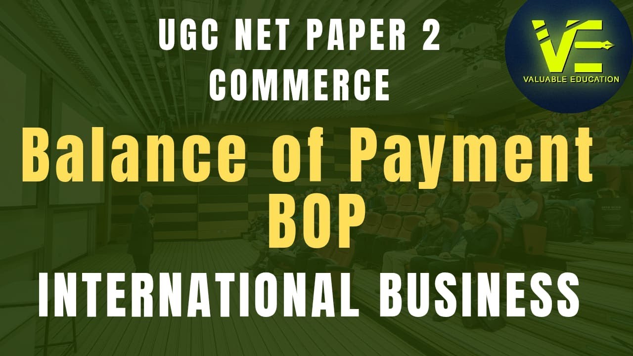 BOP Balance of Payment ll International Business ll UGC NET Commerce ...