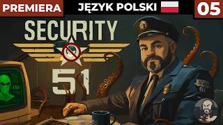 Security 51 PL #5 - Na dywaniku u... dyrektora? - Gameplay PL