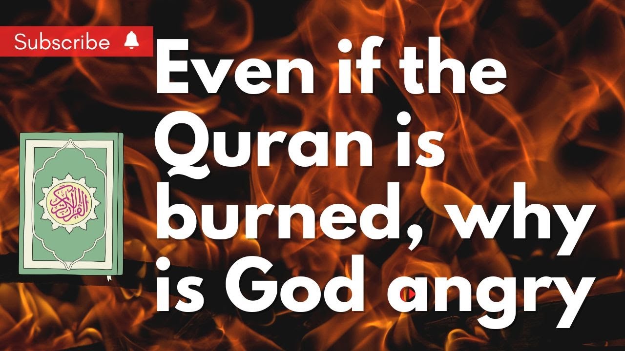 Even if the Quran is burned, why does Allah not reveal Ghazab | islamic ...