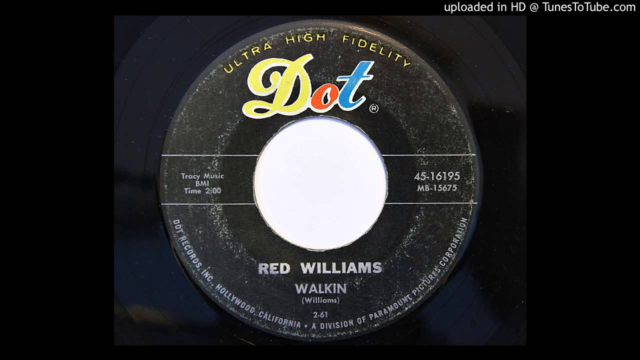 Red Williams - Walkin' (Dot 16195) [1961 Memphis rocker] - YouTube