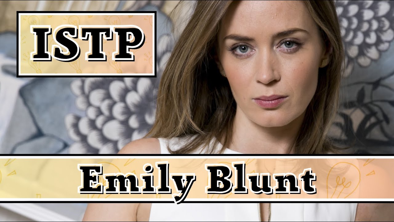 Emily Blunt MBTI Type | ISTP Female - YouTube