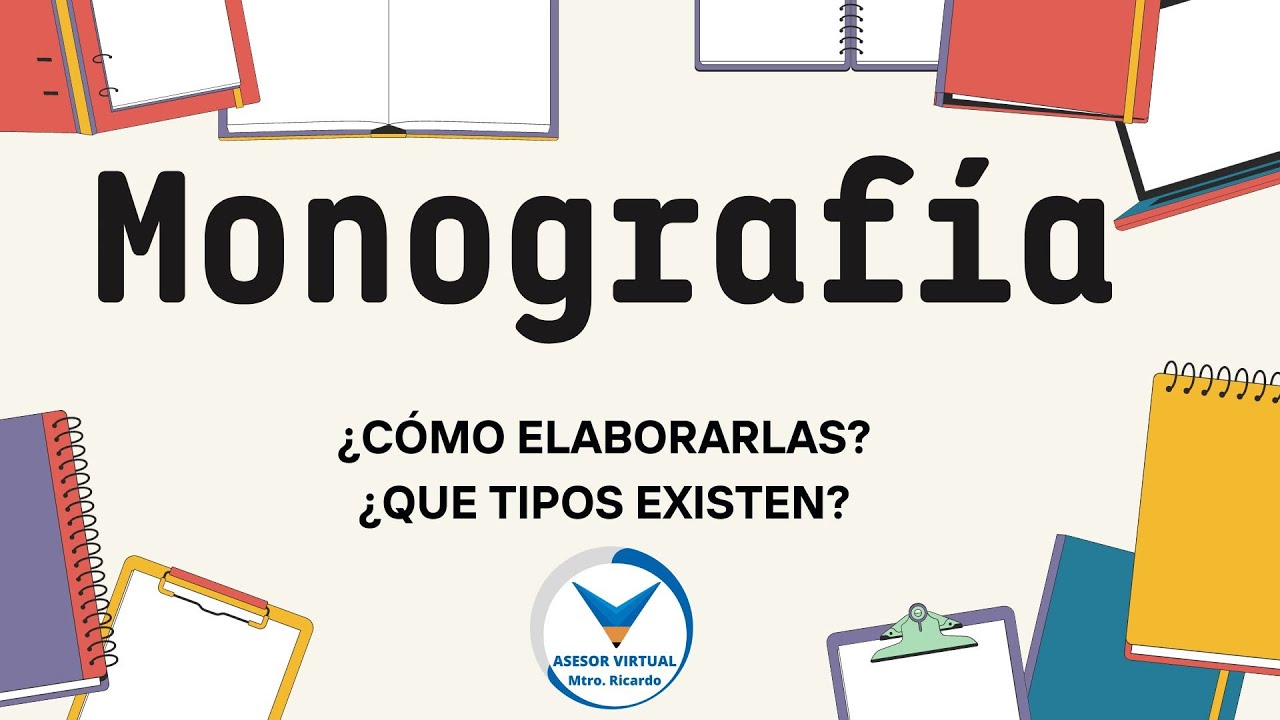 MONOGRAFIA Paso a paso Tipos de monografías ️ ¿Cuál elegir para tu ...