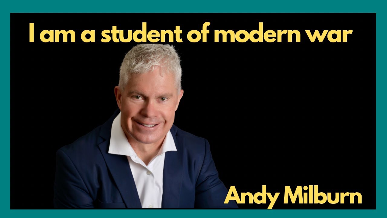 I am a student of modern war | Andrew “Andy” Milburn - S.O.S. podcast ...