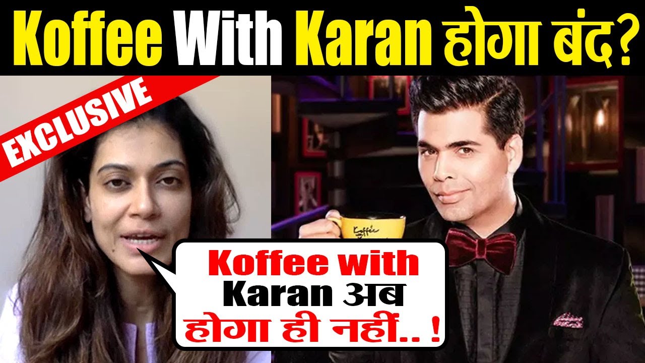 Payal Rohatgi on karan johar's koffee with karan would be in trouble ...