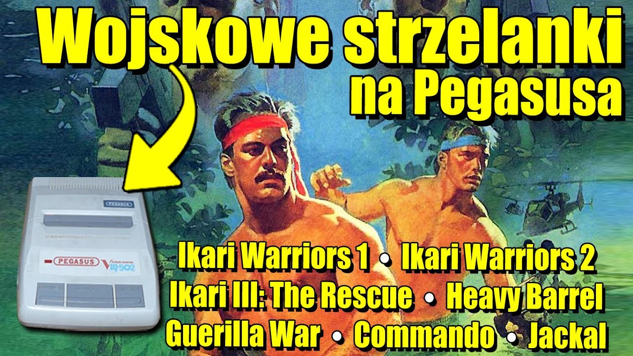 Pegasus i strzelanki: Ikari Warriors 1, 2 i 3, Commando, Guerilla War ...