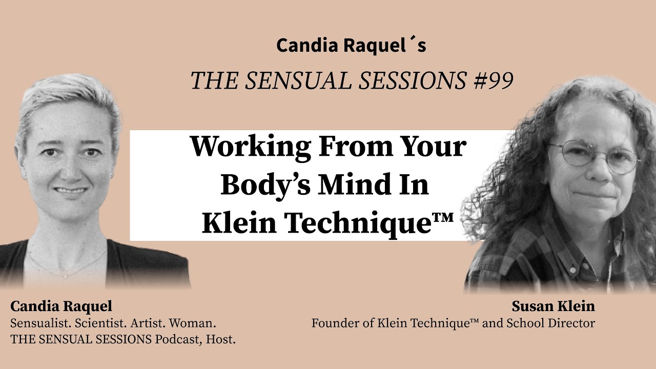 #99 Working from your body’s mind in Klein Technique™️ — Susan Klein ...