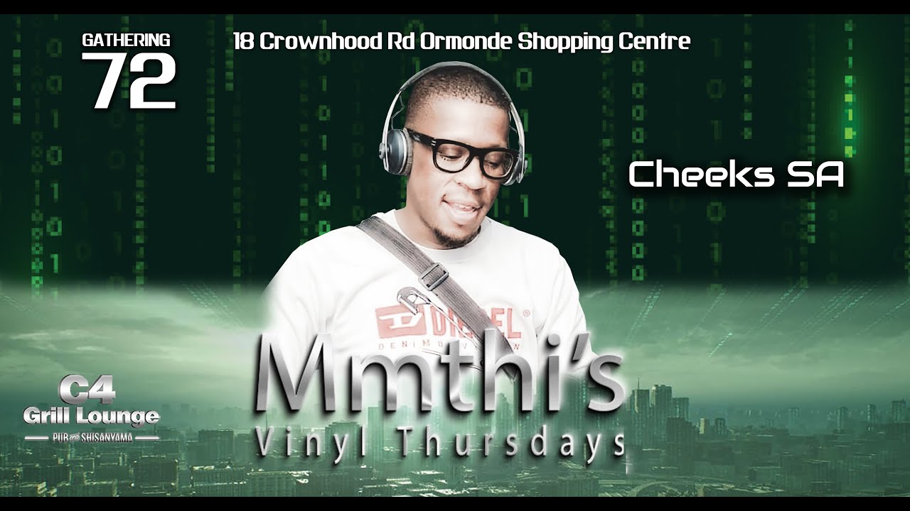 72 Gathering Cheeks SA At C4 Grill Lounge "Mmthi's Vinyl Thursdays ...