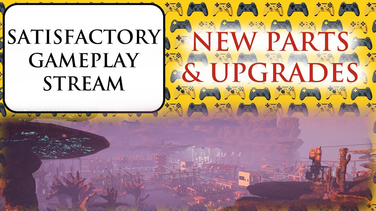 Satisfactory: New Parts & Upgrades - YouTube