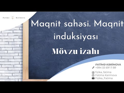 Maqnit sahəsi. Maqnit induksiyası. Mövzu izahı