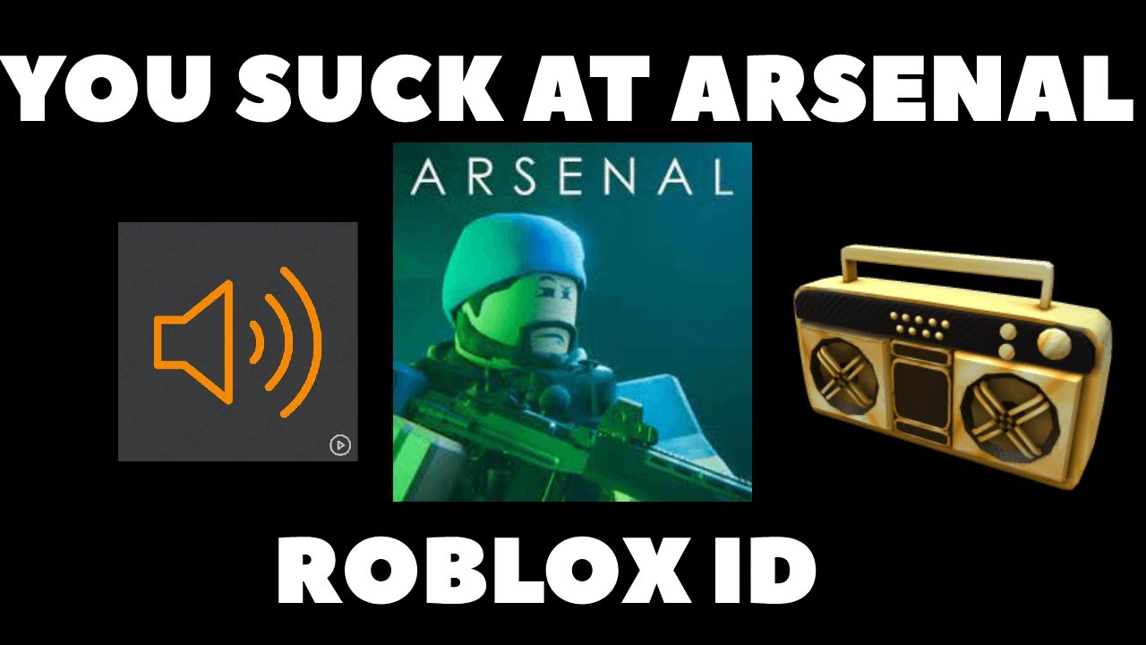 You Suck at Arsenal Roblox ID - YouTube