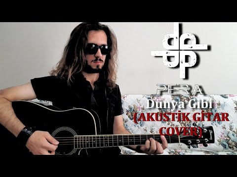 PERA - Dünya Gibi (AKUSTİK GİTAR COVER)